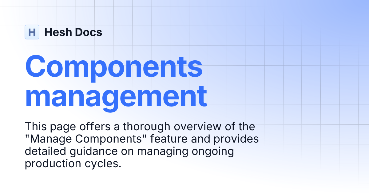 Components management | Hesh Docs